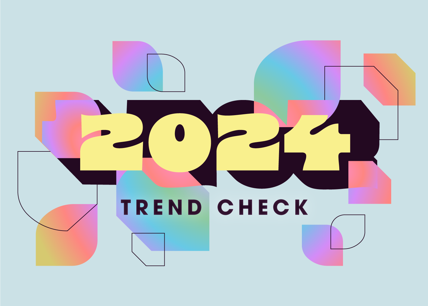 2024 Trend Check