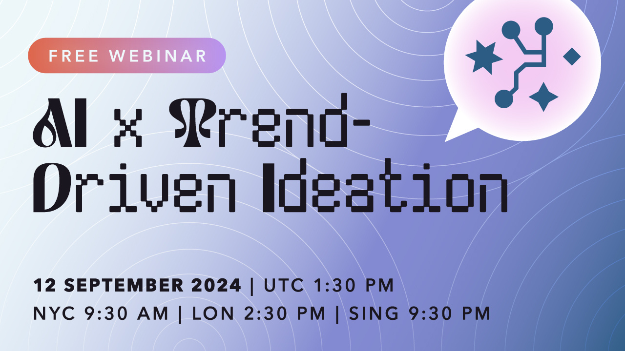 Join the upcoming AI × Trend-Driven Innovation Webinar